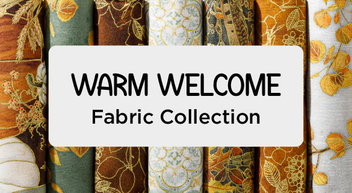 Warm Welcome Fabric Collection | Fall Fabrics for Quilting