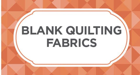 Blank Quilting Fabrics | Blank Quilting Precuts | MSQC