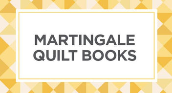 Buy Martingale Quilt Books | Great Prices on Martingale Quilting Books