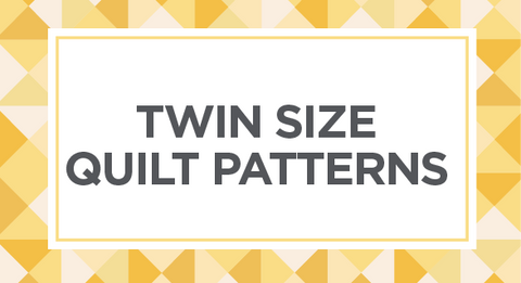 Buy Twin Size Quilt Patterns | Twin Quilt Patterns for Beginners