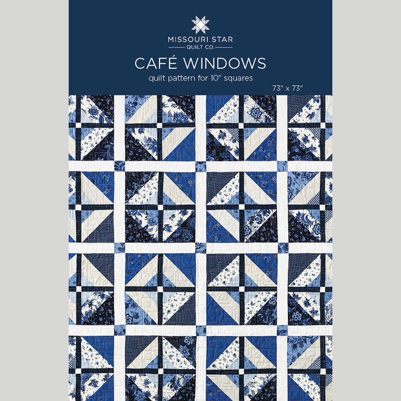 Cafe Windows Quilt Pattern by Missouri Star